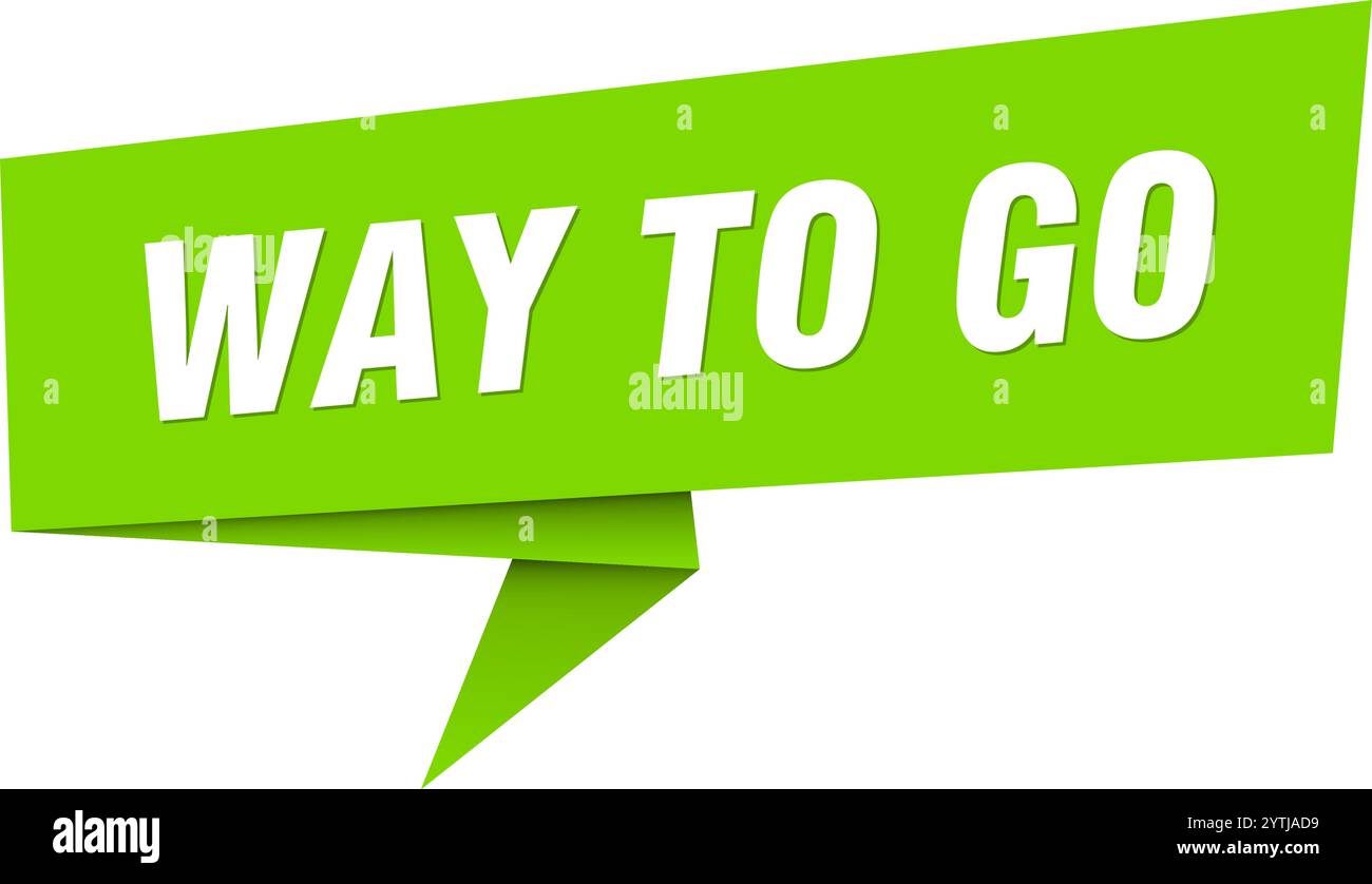 way to go banner. way to go speech bubble, label, sticker, ribbon, sign ...