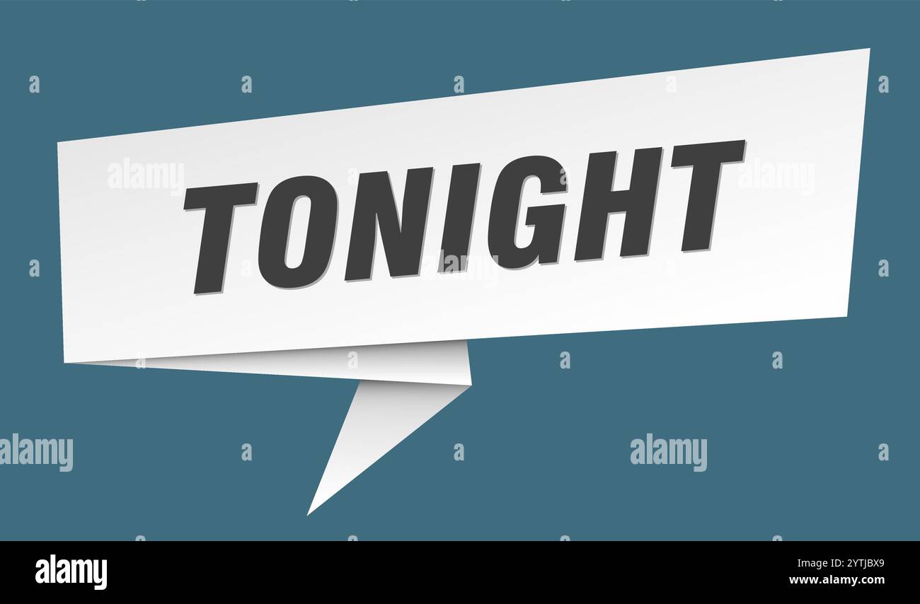 tonight banner. tonight speech bubble, label, sticker, ribbon, sign ...