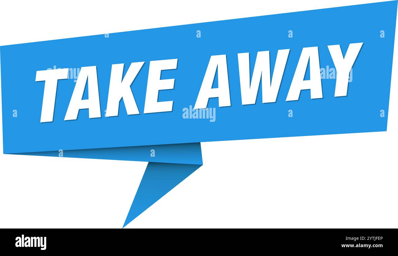 take away banner. take away speech bubble, label, sticker, ribbon, sign ...