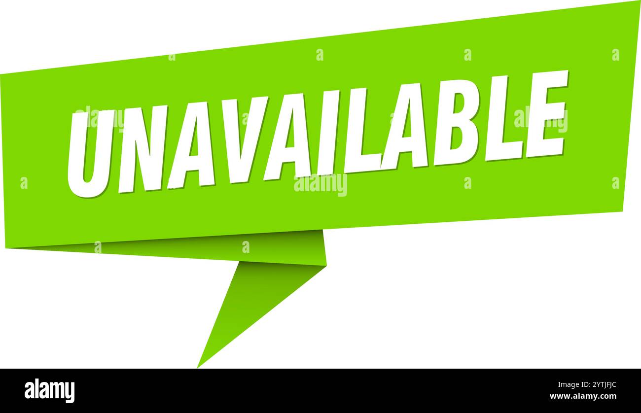 unavailable banner. unavailable speech bubble, label, sticker, ribbon ...