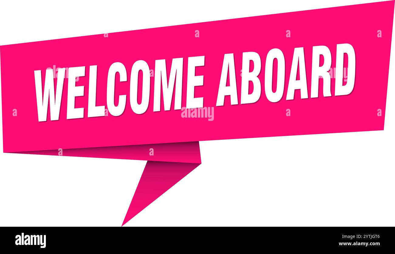 welcome aboard banner. welcome aboard speech bubble, label, sticker ...