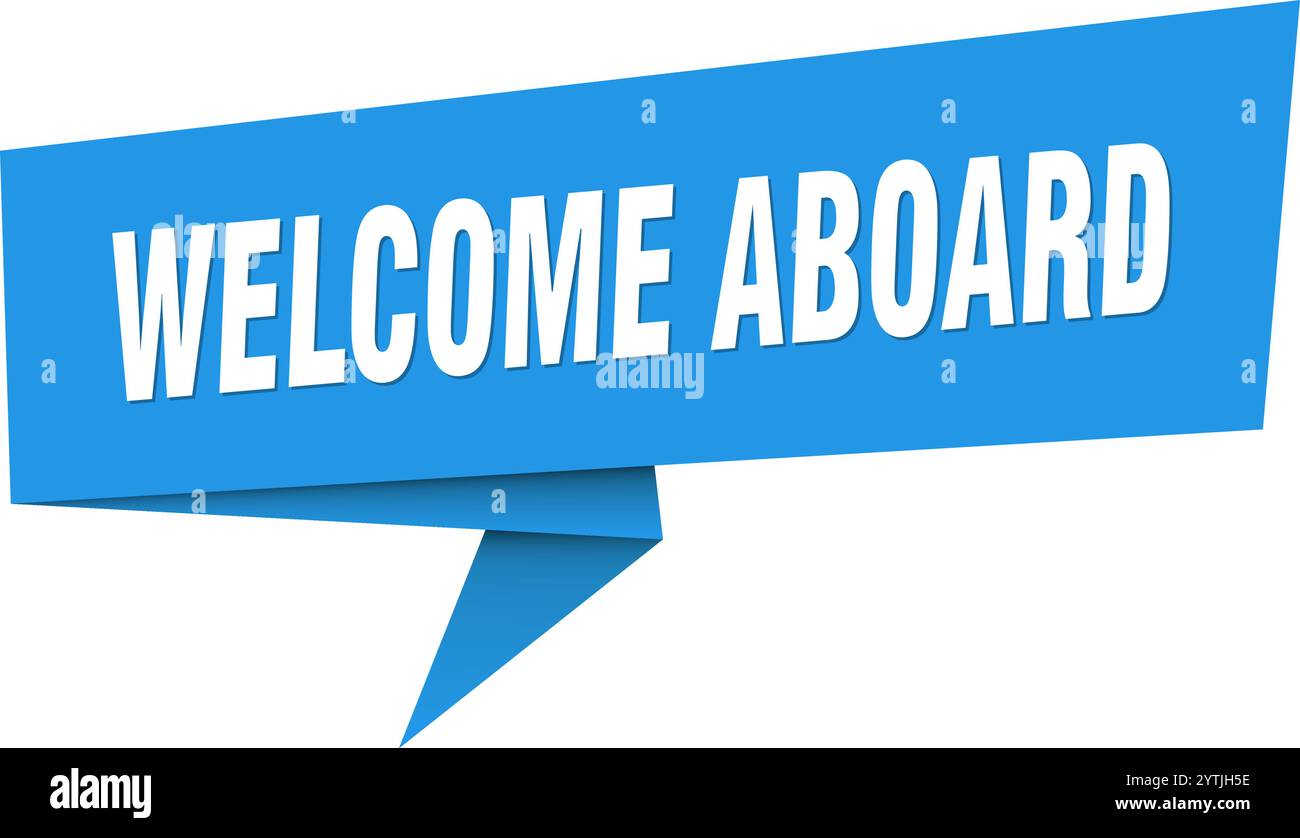 welcome aboard banner. welcome aboard speech bubble, label, sticker ...