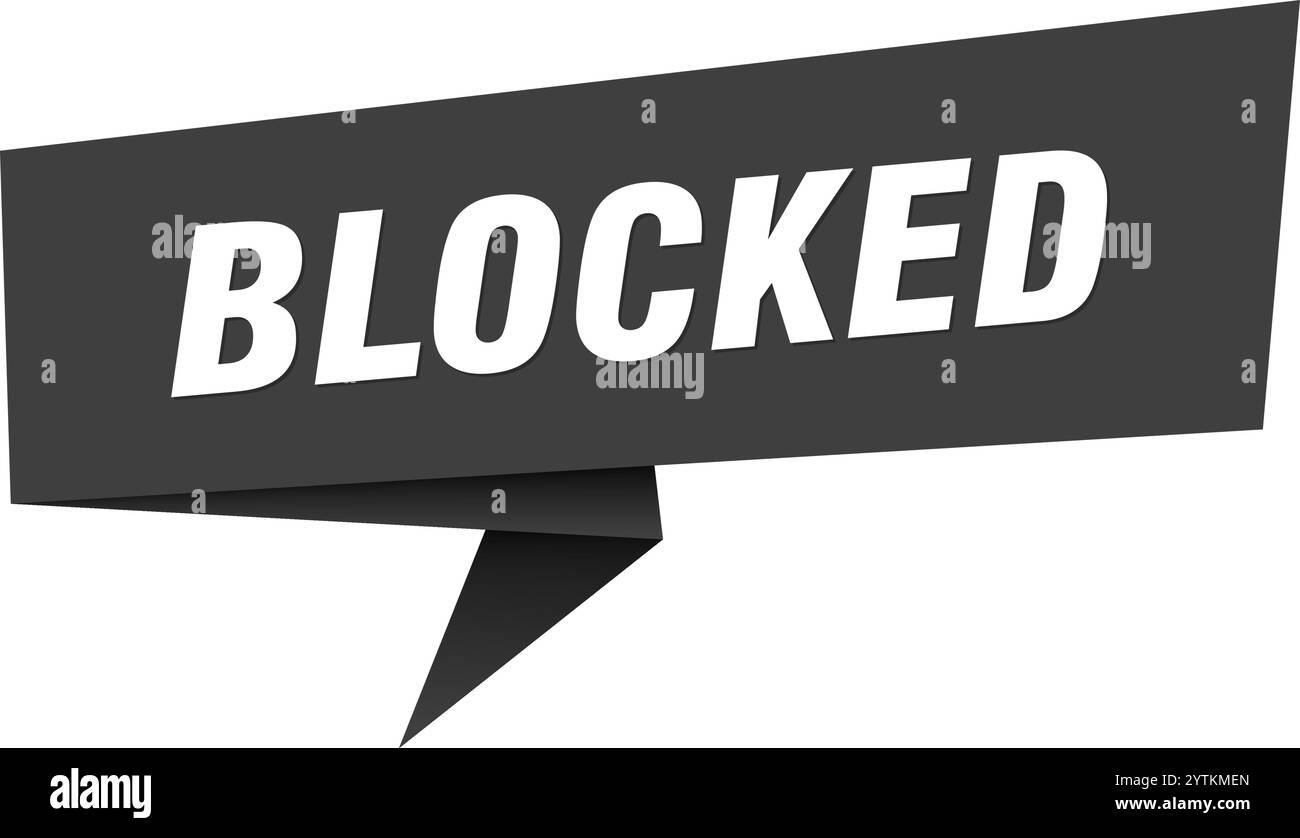 blocked banner. blocked speech bubble, label, sticker, ribbon, sign ...