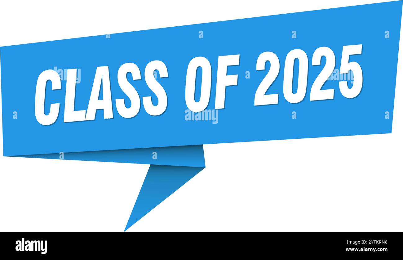 class of 2025 banner. class of 2025 speech bubble, label, sticker ...