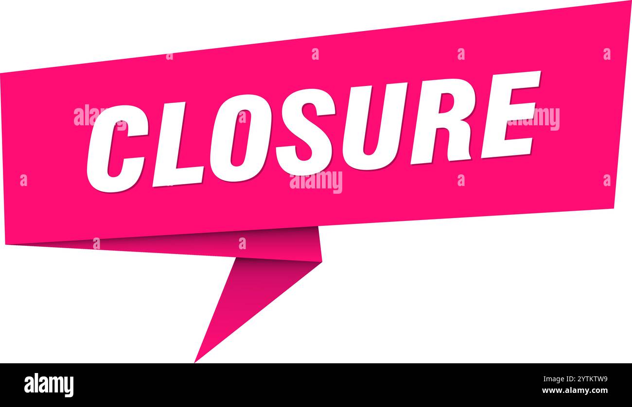 closure banner. closure speech bubble, label, sticker, ribbon, sign ...