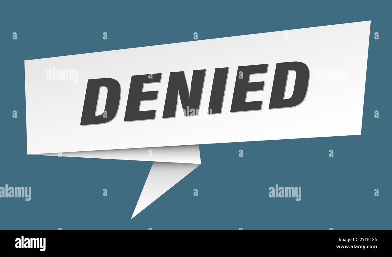 denied banner. denied speech bubble, label, sticker, ribbon, sign ...