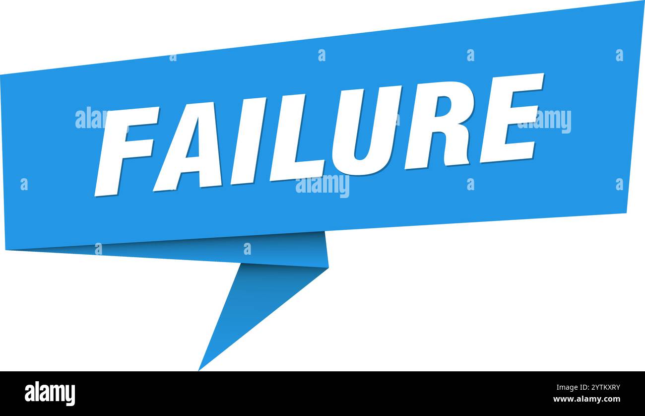failure banner. failure speech bubble, label, sticker, ribbon, sign ...