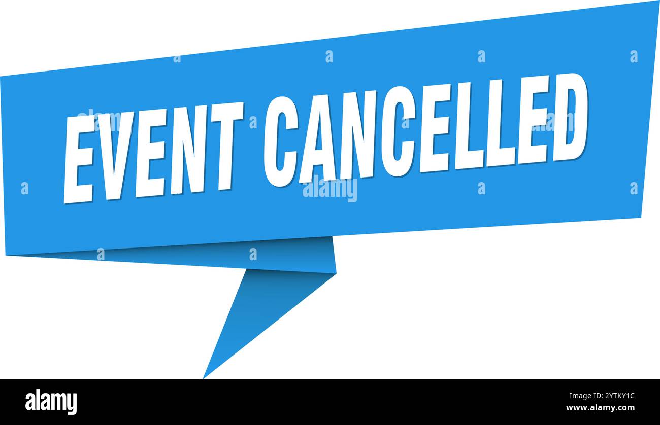 event cancelled banner. event cancelled speech bubble, label, sticker ...