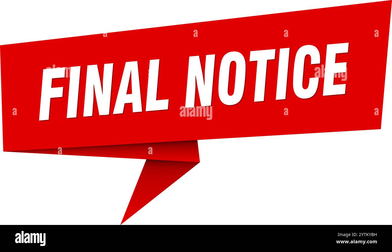 final notice banner. final notice speech bubble, label, sticker, ribbon ...