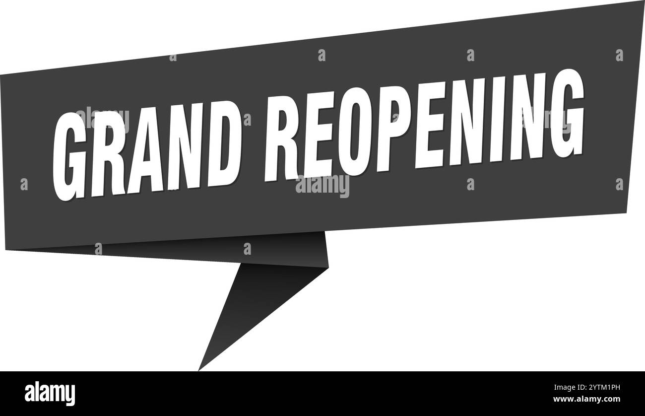 grand reopening banner. grand reopening speech bubble, label, sticker ...