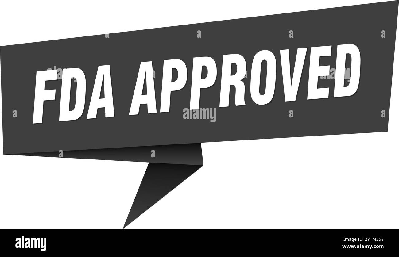 fda approved banner. fda approved speech bubble, label, sticker, ribbon ...