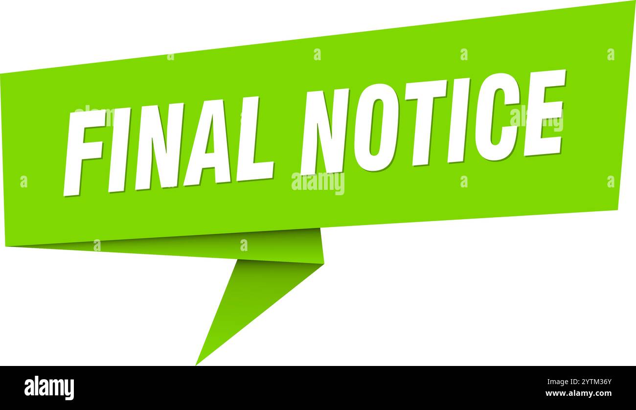final notice banner. final notice speech bubble, label, sticker, ribbon ...