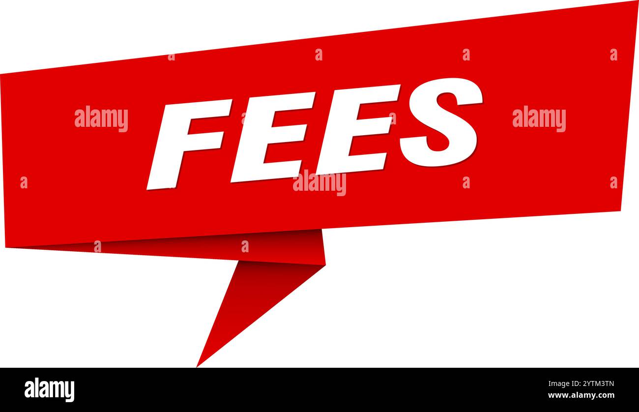 fees banner. fees speech bubble, label, sticker, ribbon, sign template ...