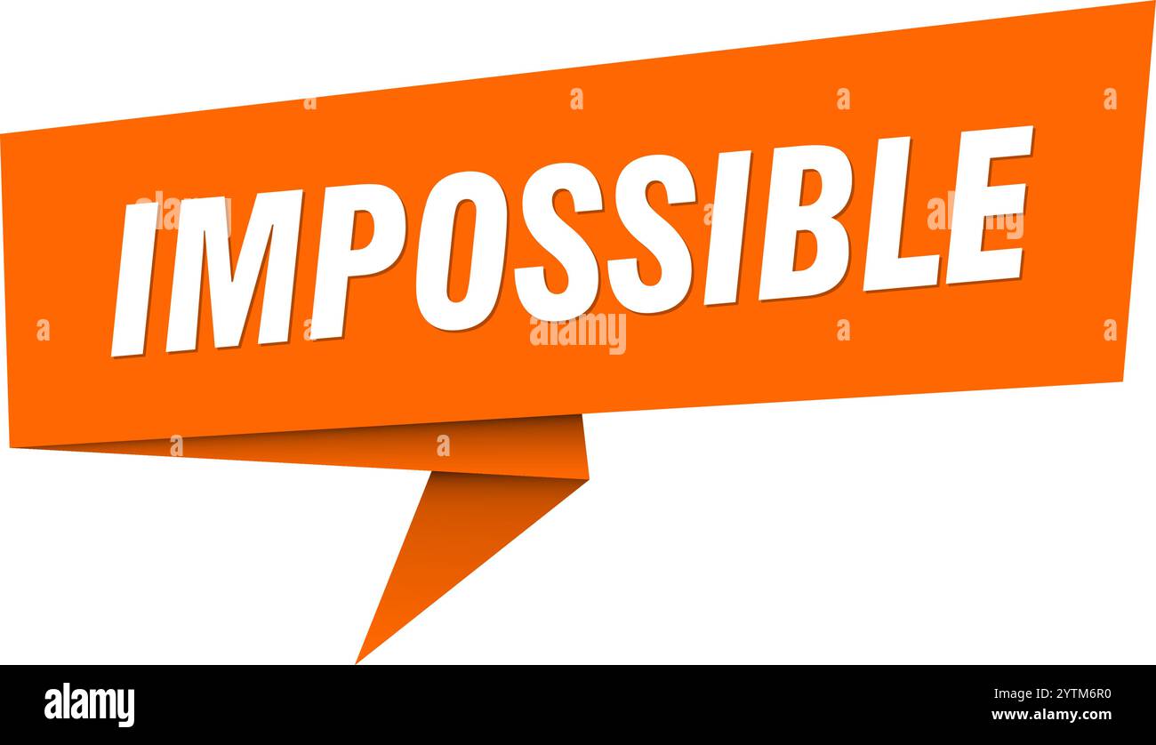 impossible banner. impossible speech bubble, label, sticker, ribbon ...