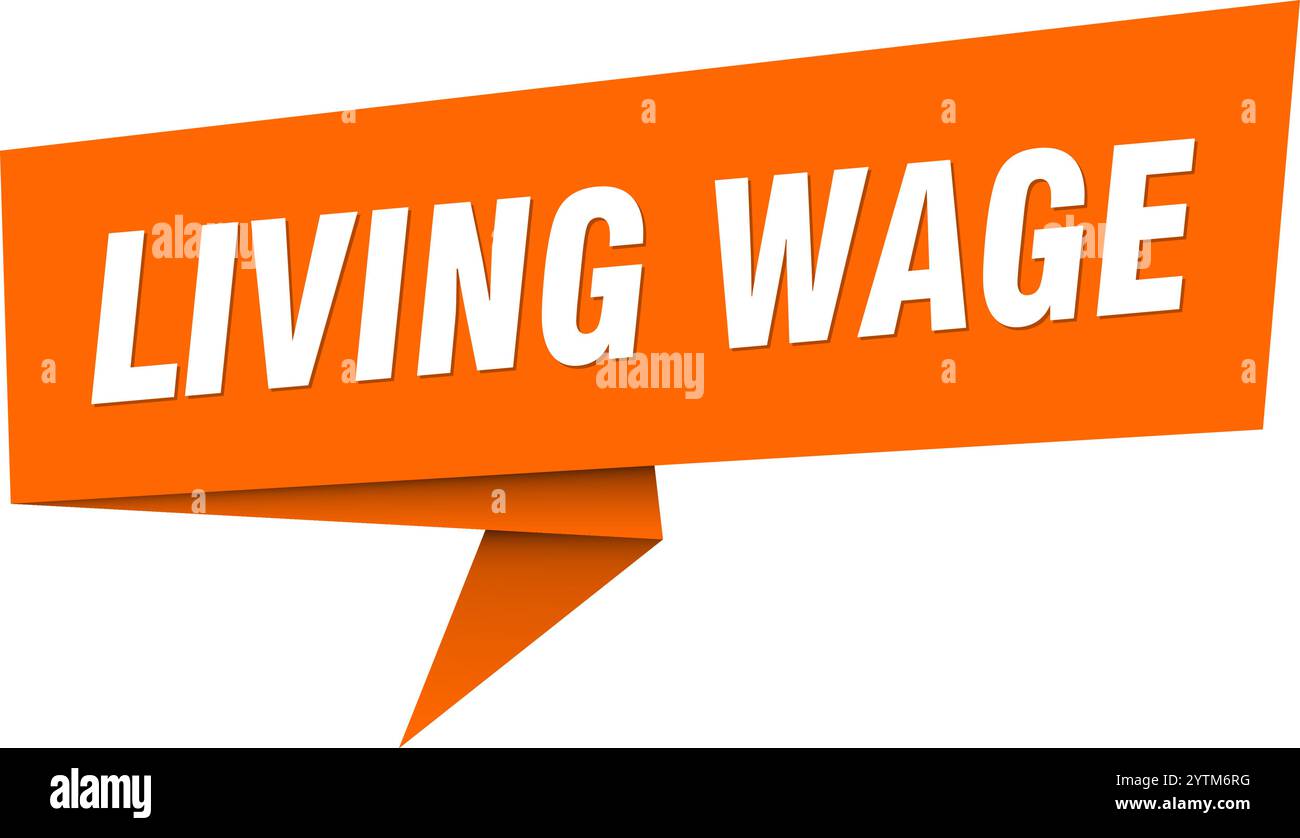 living wage banner. living wage speech bubble, label, sticker, ribbon ...