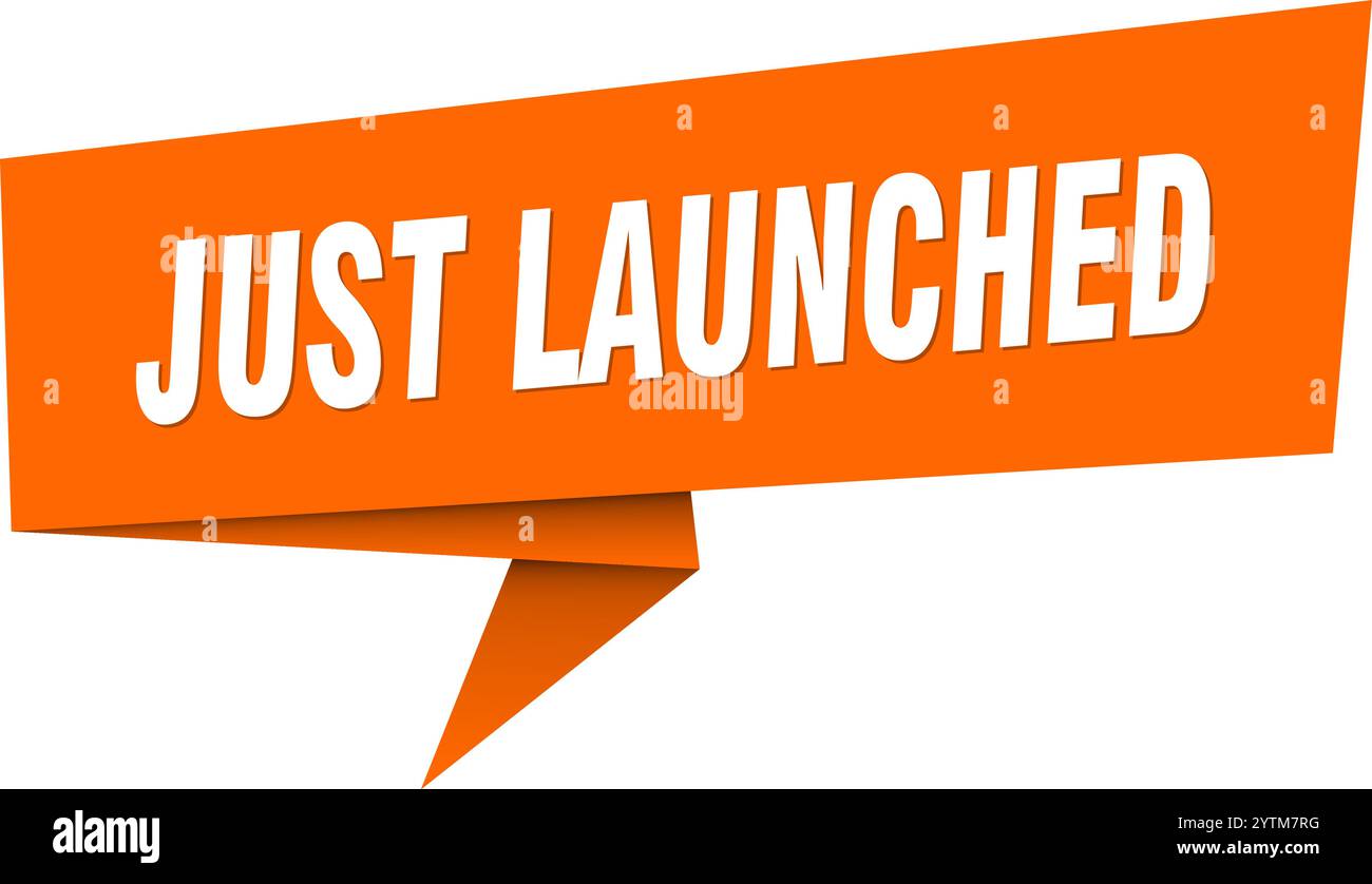 just launched banner. just launched speech bubble, label, sticker ...