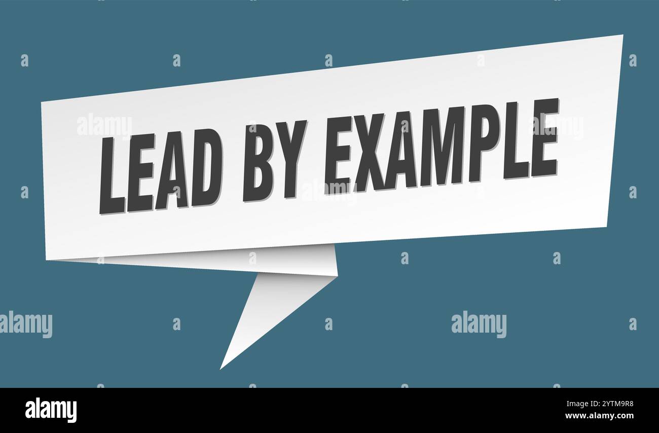 lead by example banner. lead by example speech bubble, label, sticker ...