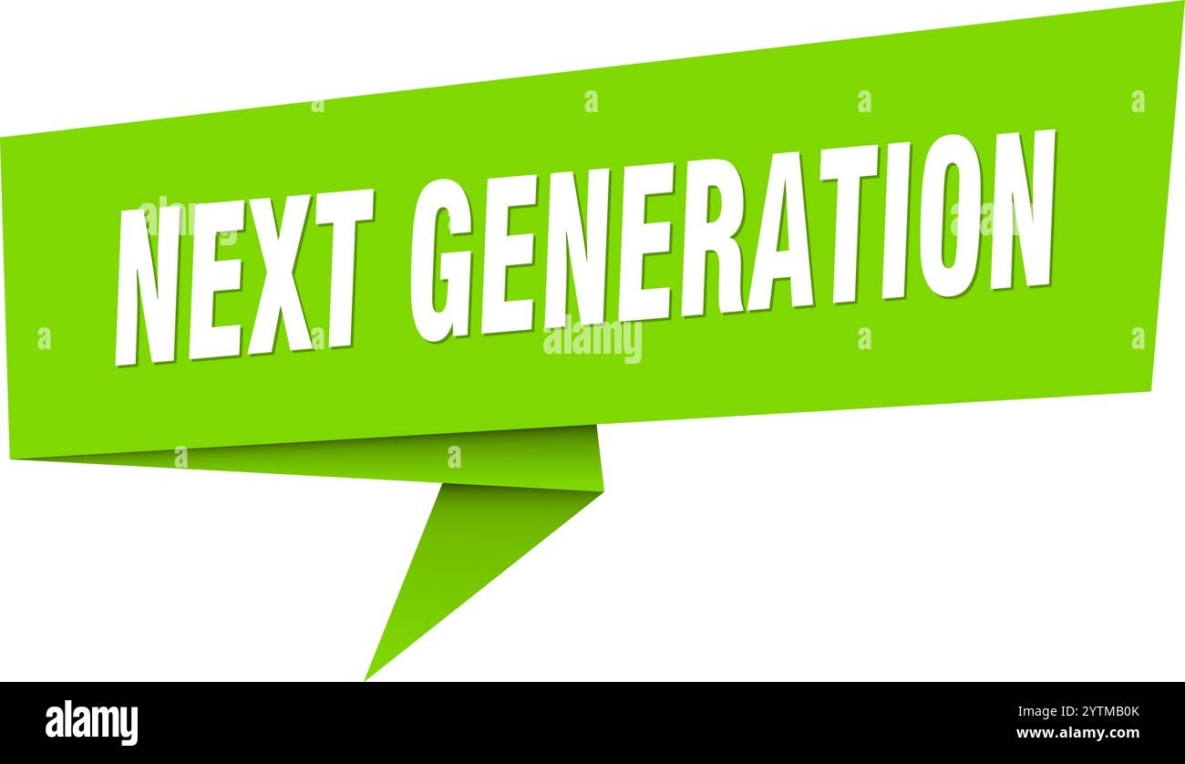 next generation banner. next generation speech bubble, label, sticker ...