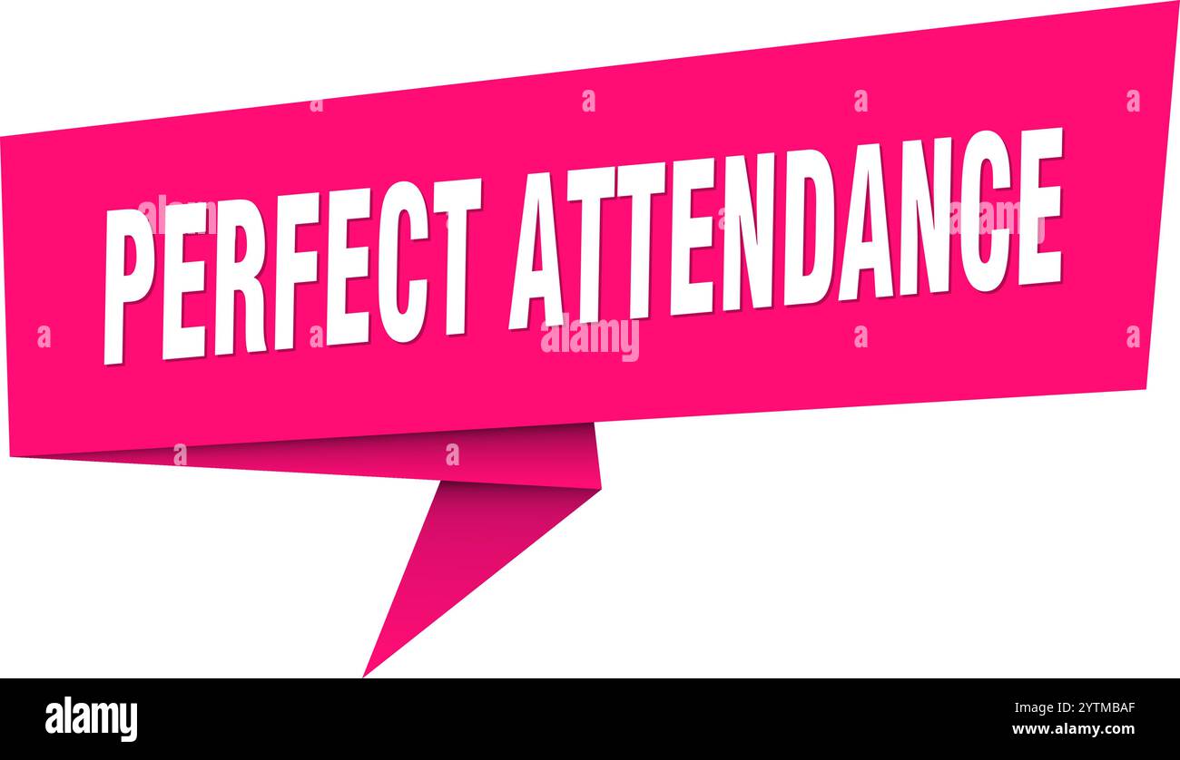 perfect attendance banner. perfect attendance speech bubble, label ...