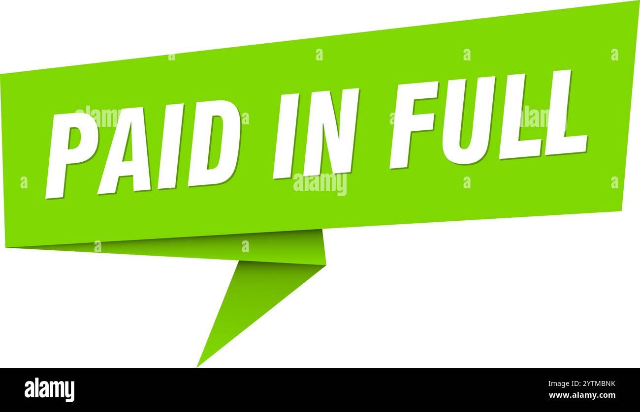 paid in full banner. paid in full speech bubble, label, sticker, ribbon ...