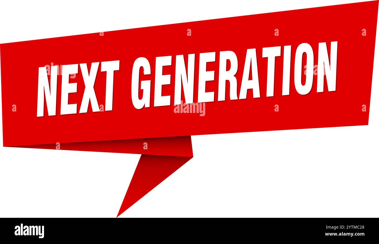 next generation banner. next generation speech bubble, label, sticker ...