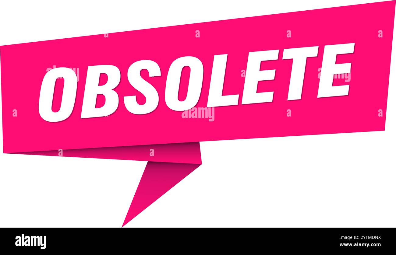 obsolete banner. obsolete speech bubble, label, sticker, ribbon, sign ...