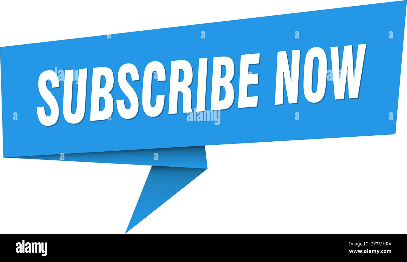 subscribe now banner. subscribe now speech bubble, label, sticker ...