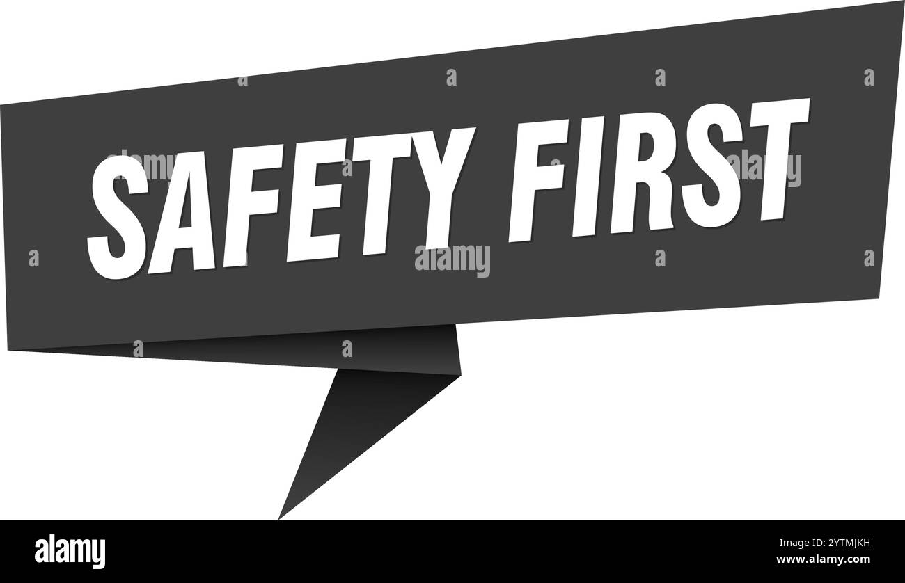 safety first banner. safety first speech bubble, label, sticker, ribbon ...