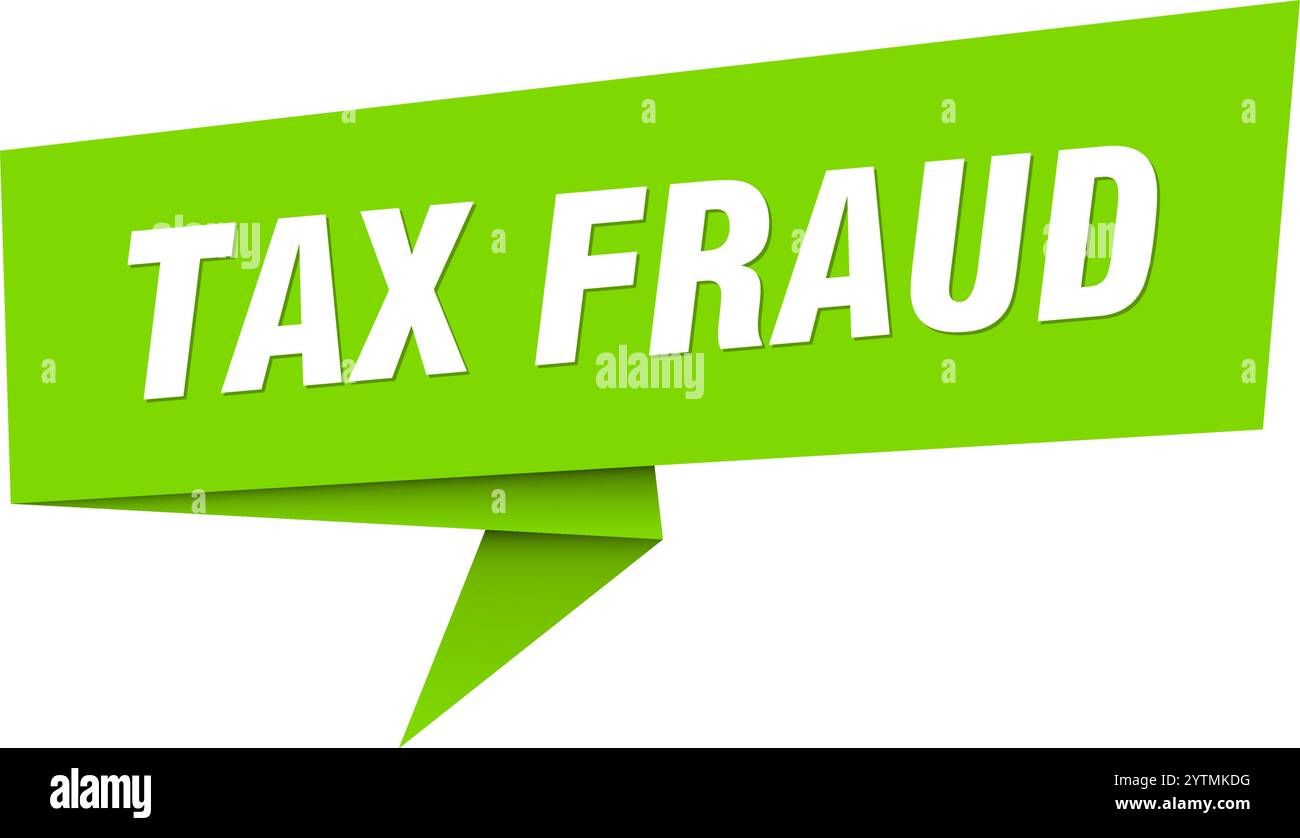 tax fraud banner. tax fraud speech bubble, label, sticker, ribbon, sign ...