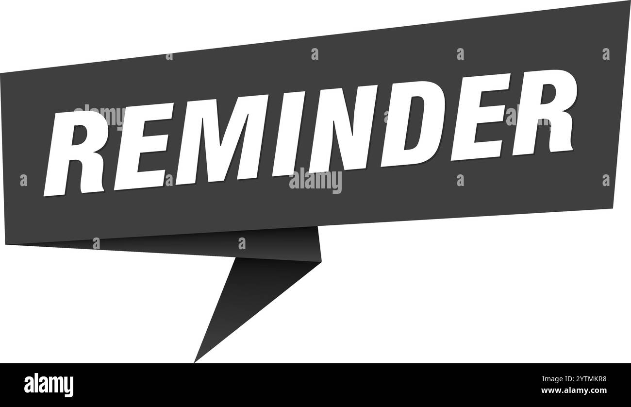 reminder banner. reminder speech bubble, label, sticker, ribbon, sign ...