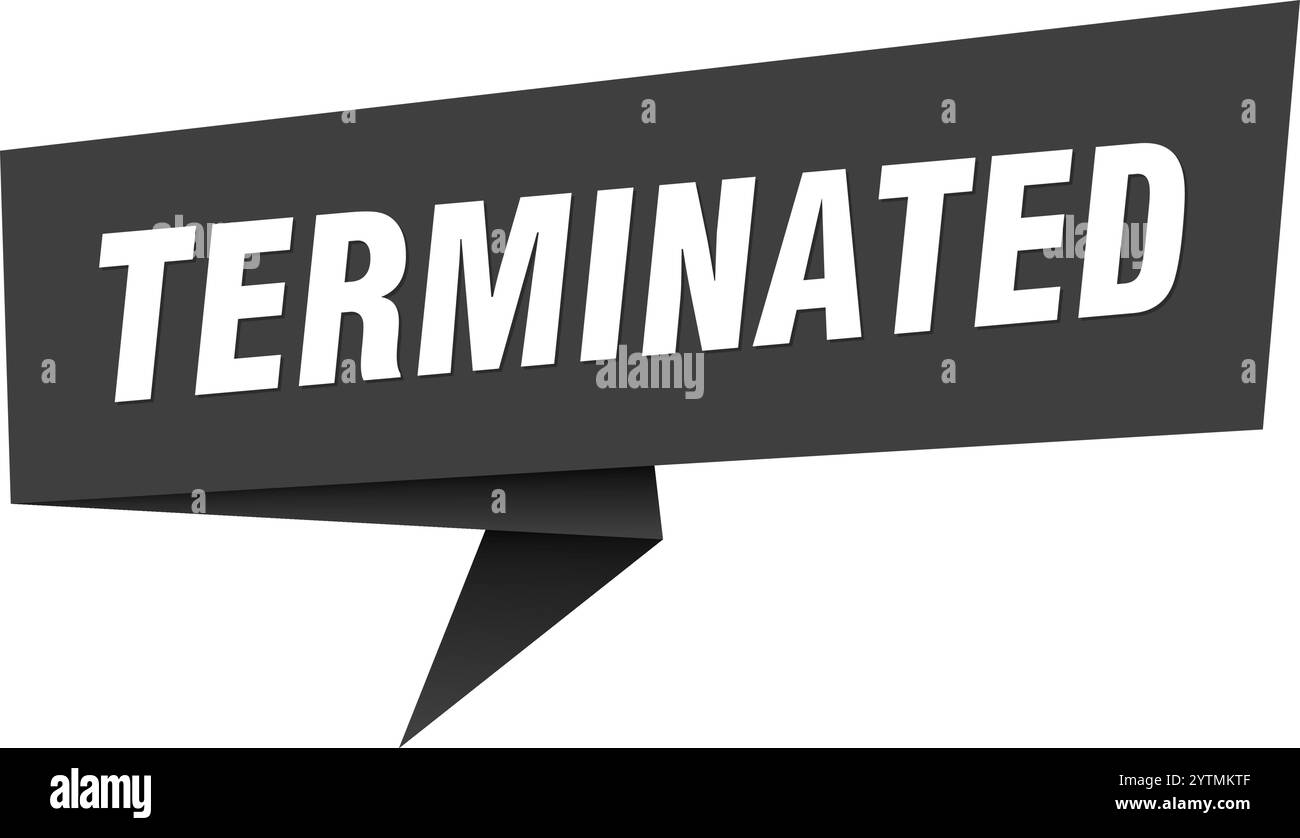 terminated banner. terminated speech bubble, label, sticker, ribbon ...