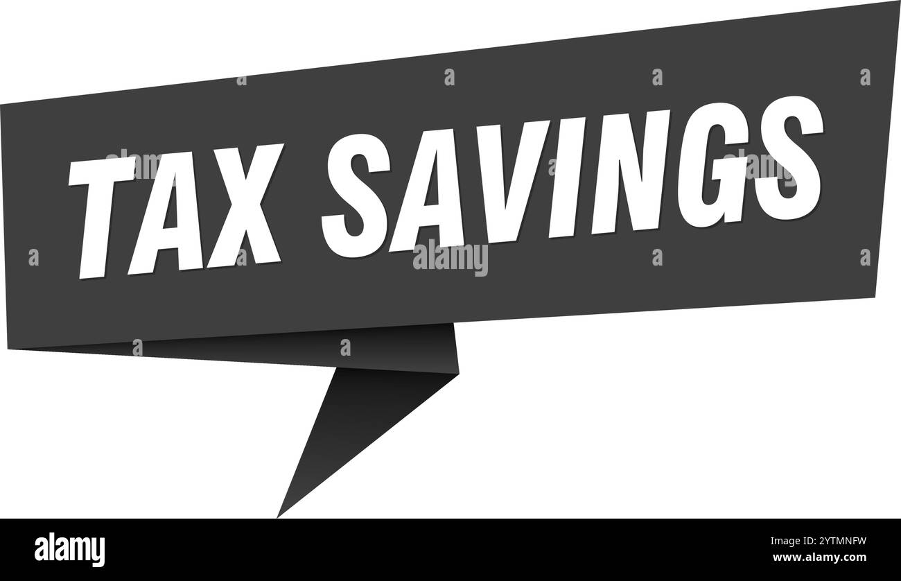 tax savings banner. tax savings speech bubble, label, sticker, ribbon ...