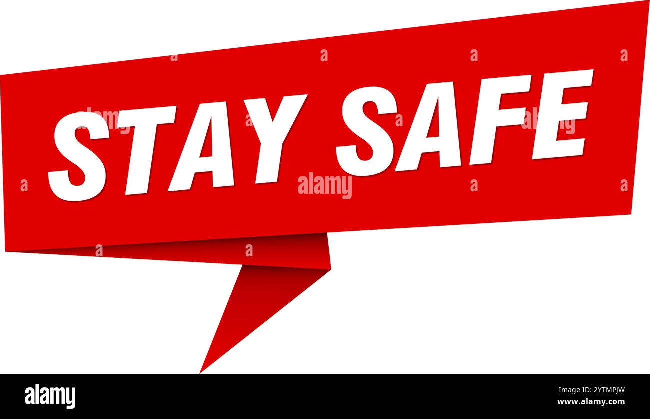 stay safe banner. stay safe speech bubble, label, sticker, ribbon, sign ...