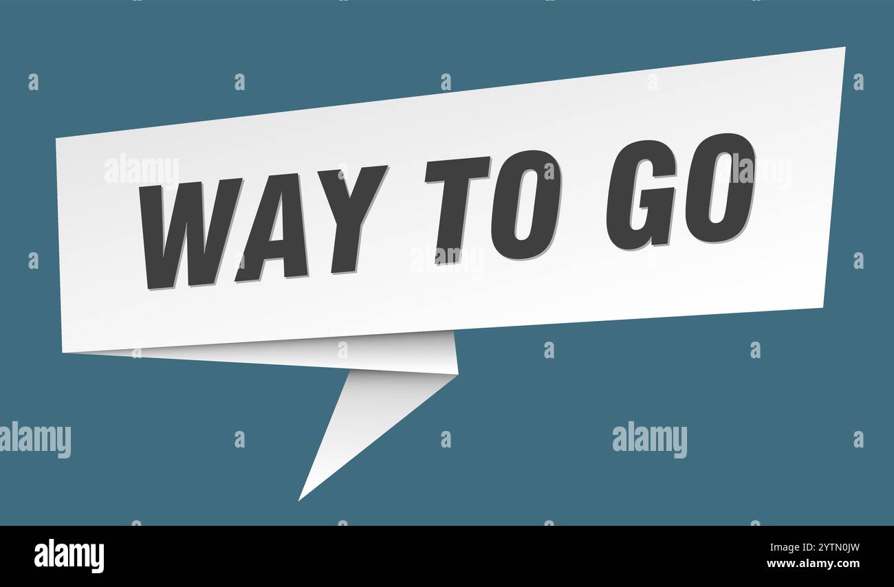 way to go banner. way to go speech bubble, label, sticker, ribbon, sign ...