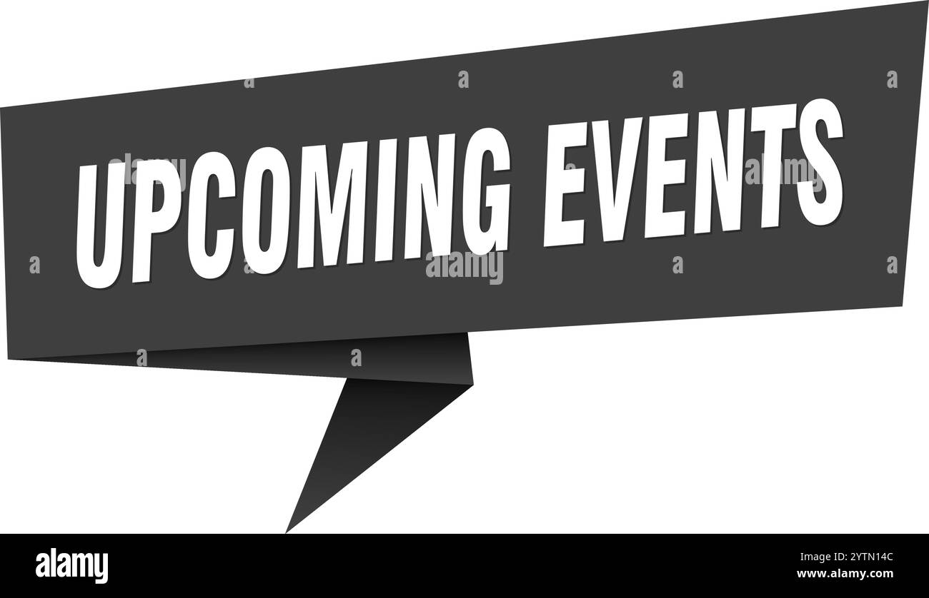 upcoming events banner. upcoming events speech bubble, label, sticker ...