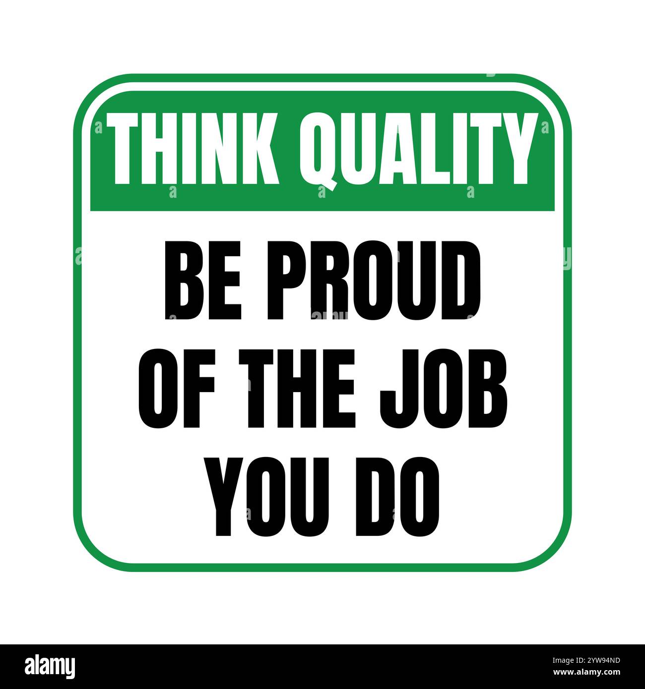 Think quality be proud of the job you do symbol icon Stock Photo - Alamy