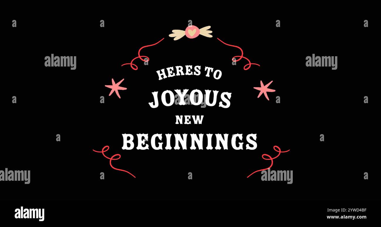 Image of heres to joyous new beginnings text over black background ...
