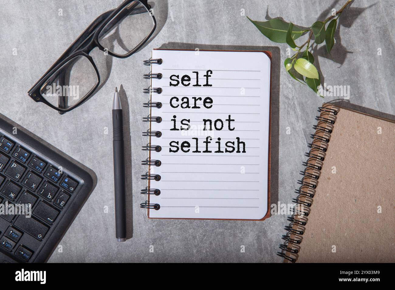 self care is not selfish inspirational reminder Stock Photo - Alamy