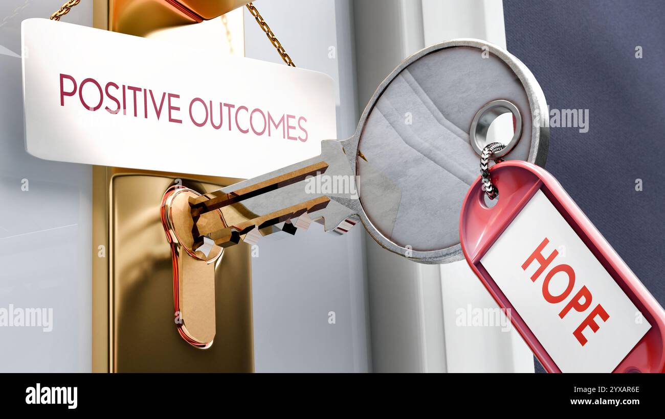 Hope leads to Positive Outcomes - it's a key to unlock positive ...