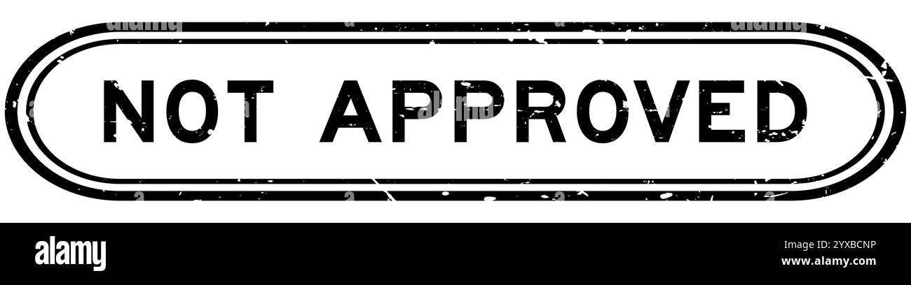 Grunge black not approved word rubber seal stamp on white background ...