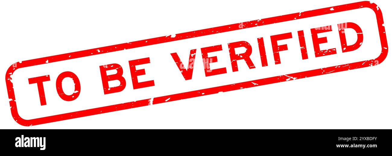 Grunge red to be verified word rubber square seal stamp on white ...
