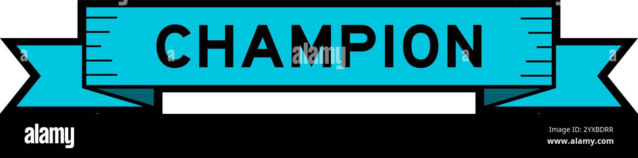 Ribbon label banner with word champion in blue color on white ...