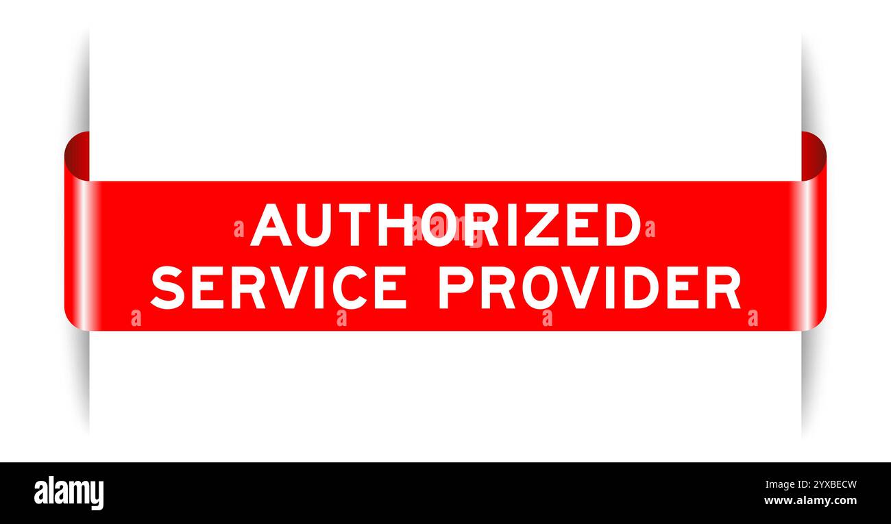 Red color inserted label banner with word authorized service provider ...