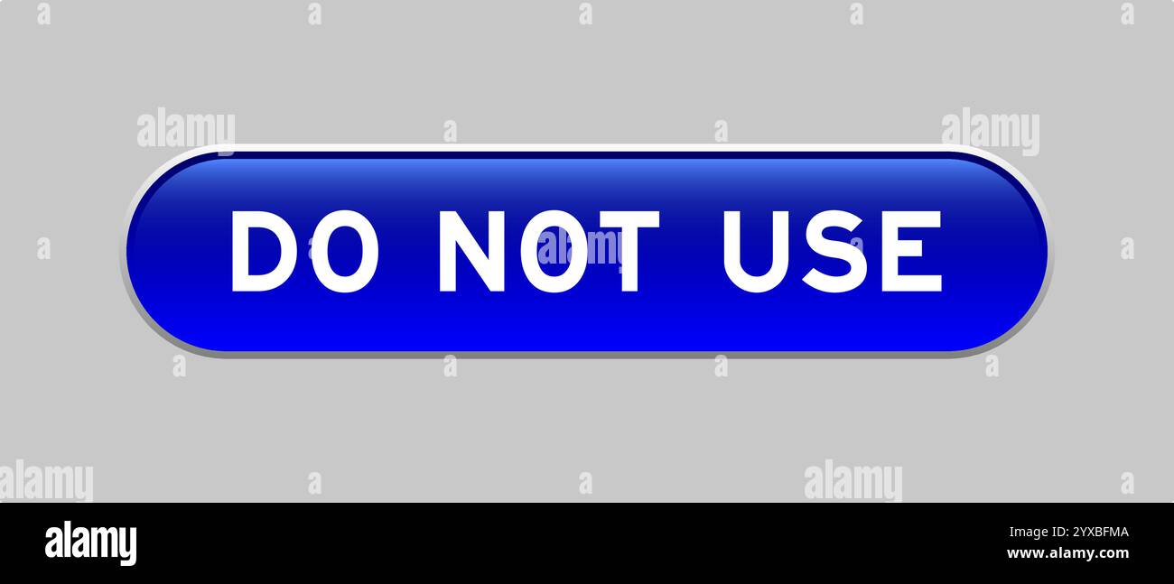 Blue color capsule shape button with word do not use on gray background Stock Vector Image & Art ...