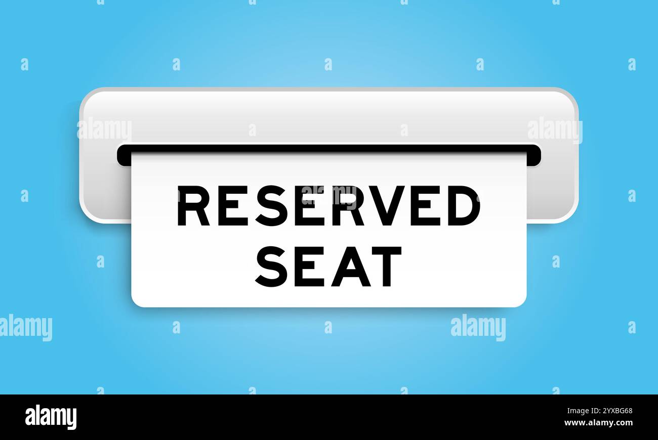 White coupon banner with word reserved seat from machine on blue color ...