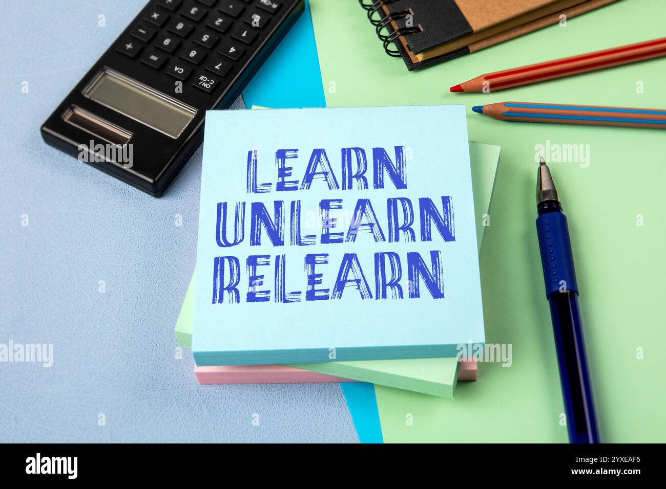 Learn Unlearn Relearn Concept. Notepad with text on office table Stock ...