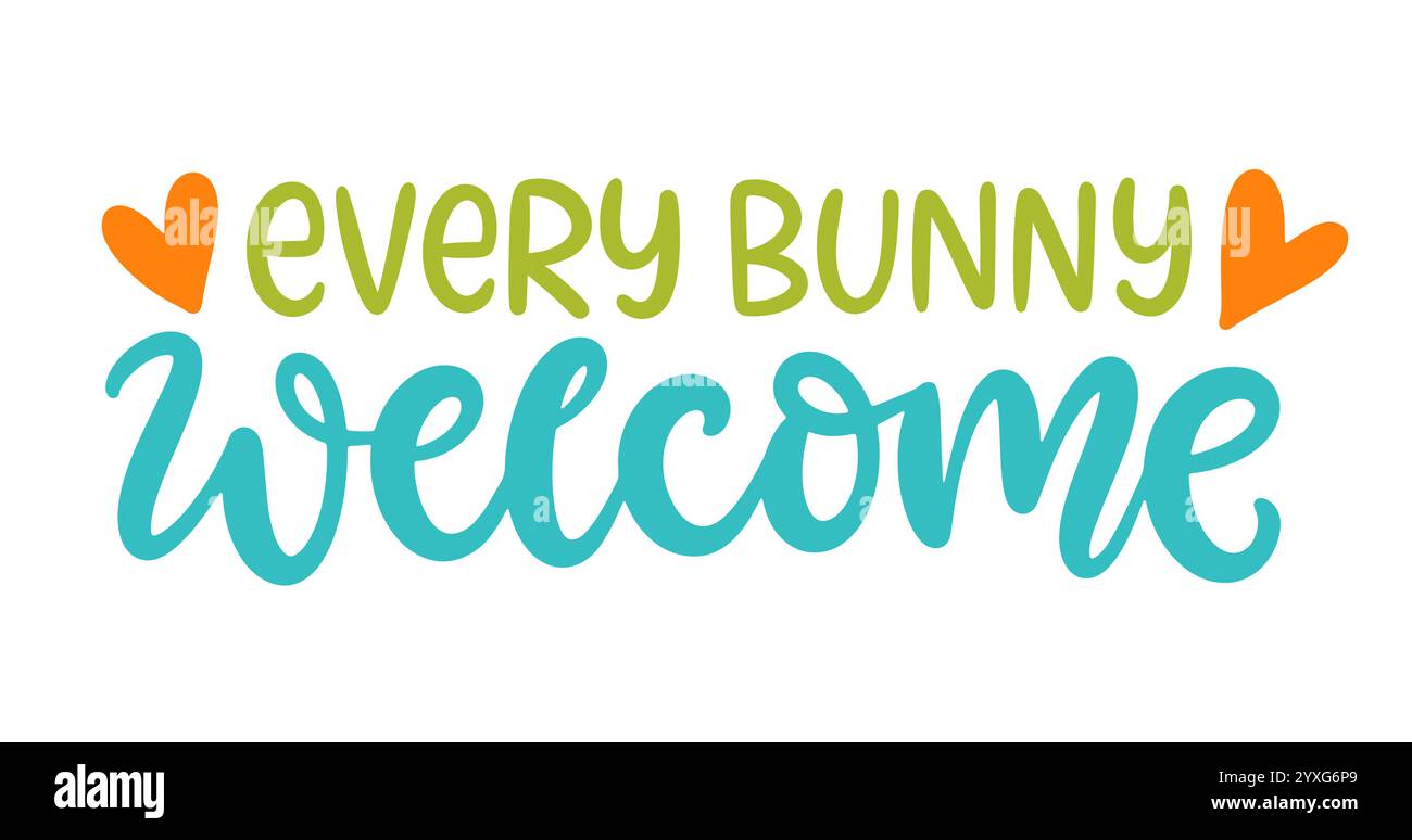 Every Bunny Welcome Easter Lettering Calligraphy Stock Vector Image ...