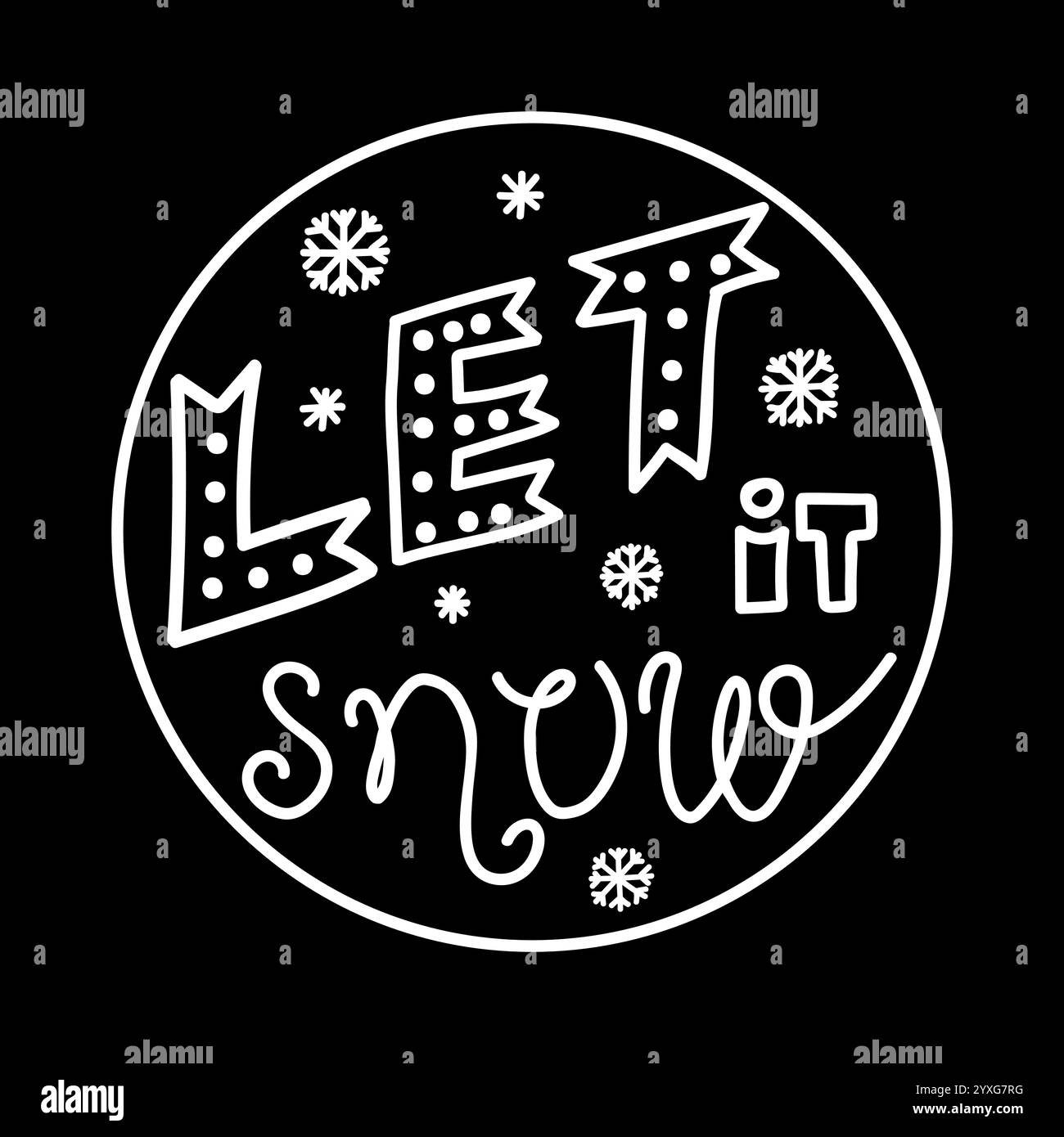 Let it snow lettering, white on black in round sphere, doodle style ...