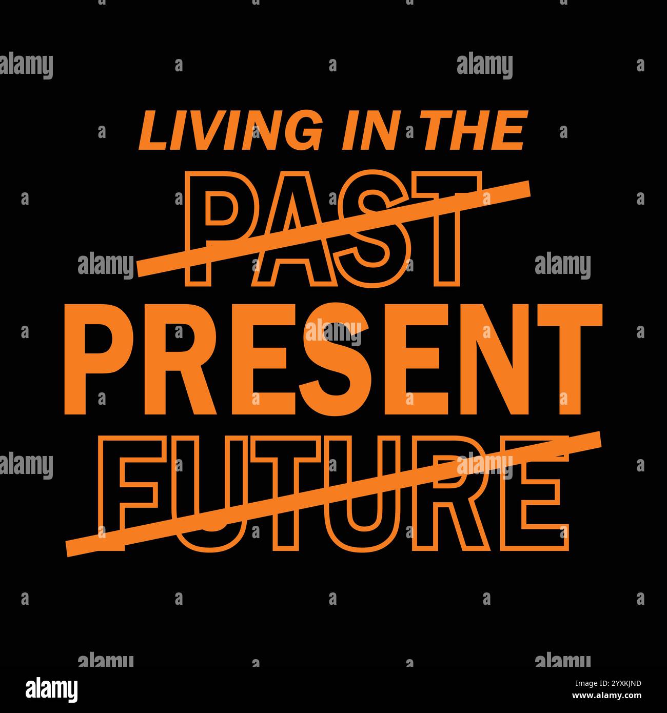 Living In The Present Typography Design Stock Vector Image & Art - Alamy