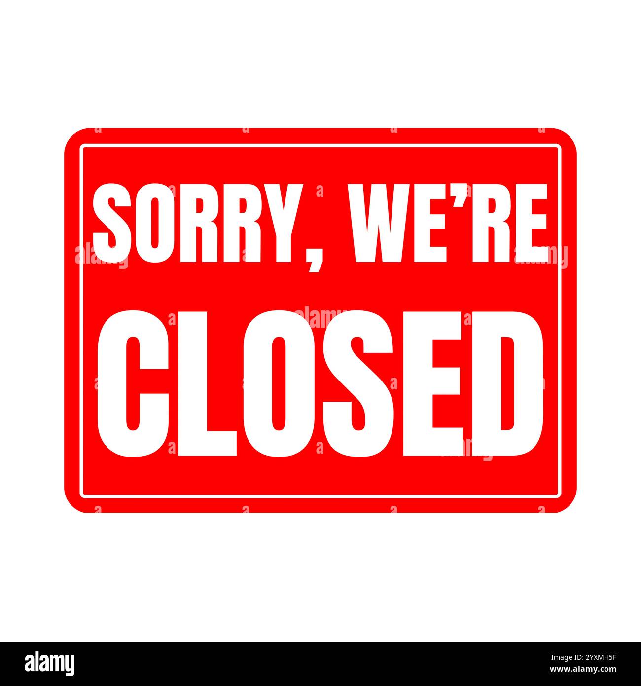 Sorry we are closed sign Stock Photo - Alamy